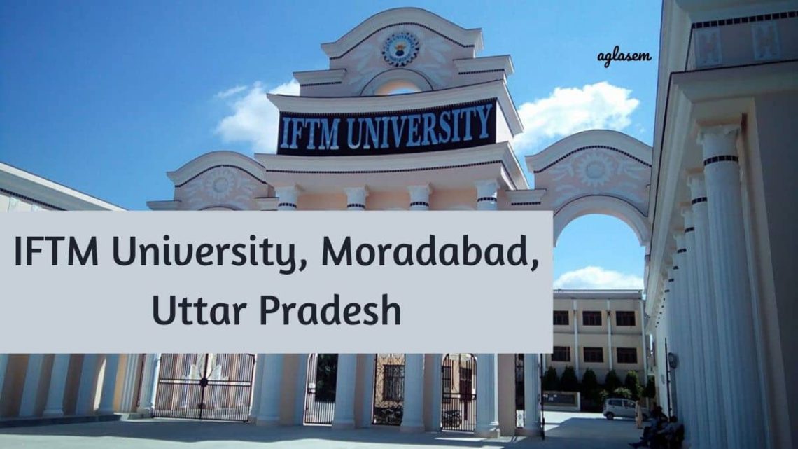 IFTM University - AglaSem Institutes
